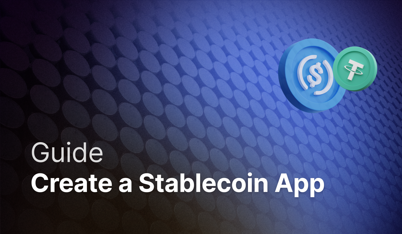 Build a Stablecoin App: Complete Developer Guide 2025
