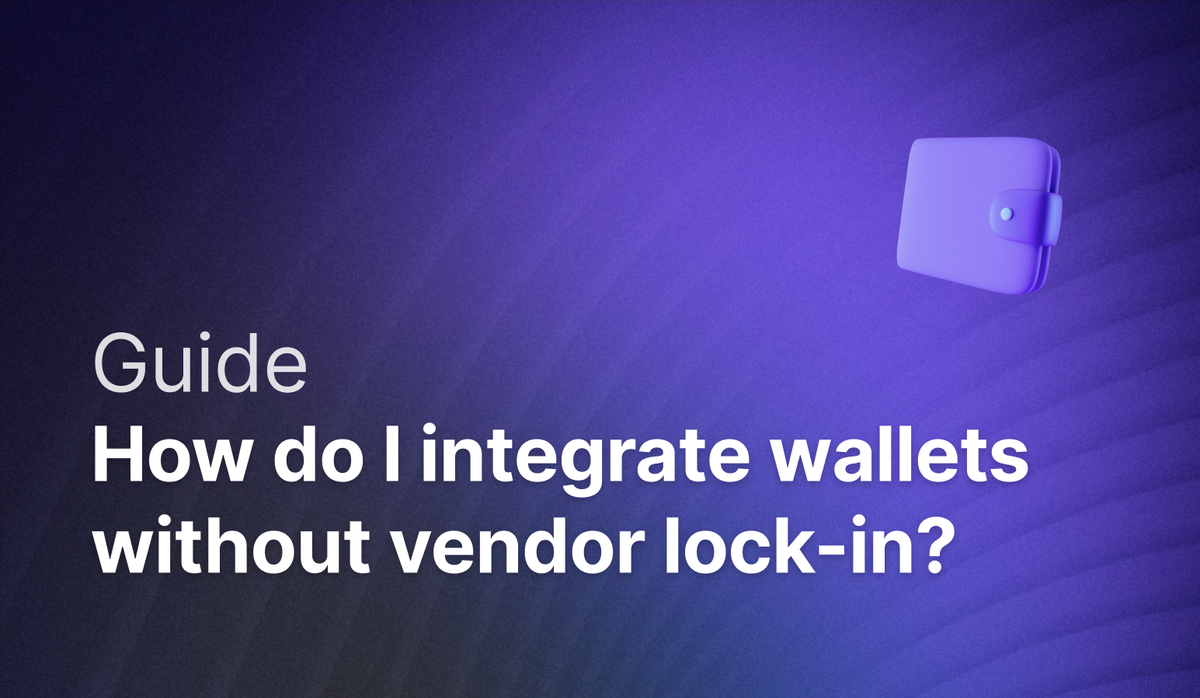 How do I integrate wallets without vendor lock-in?